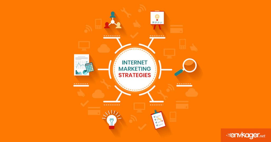 7 Different Internet Marketing Strategies | Envisager Studio