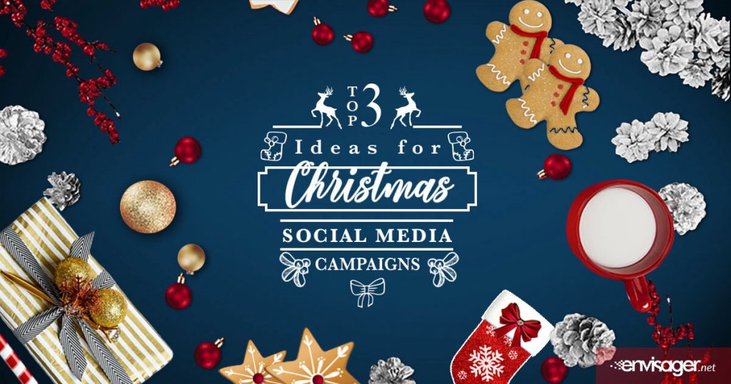 Top 3 Ideas For Christmas Social Media Campaigns | Envisager Studio