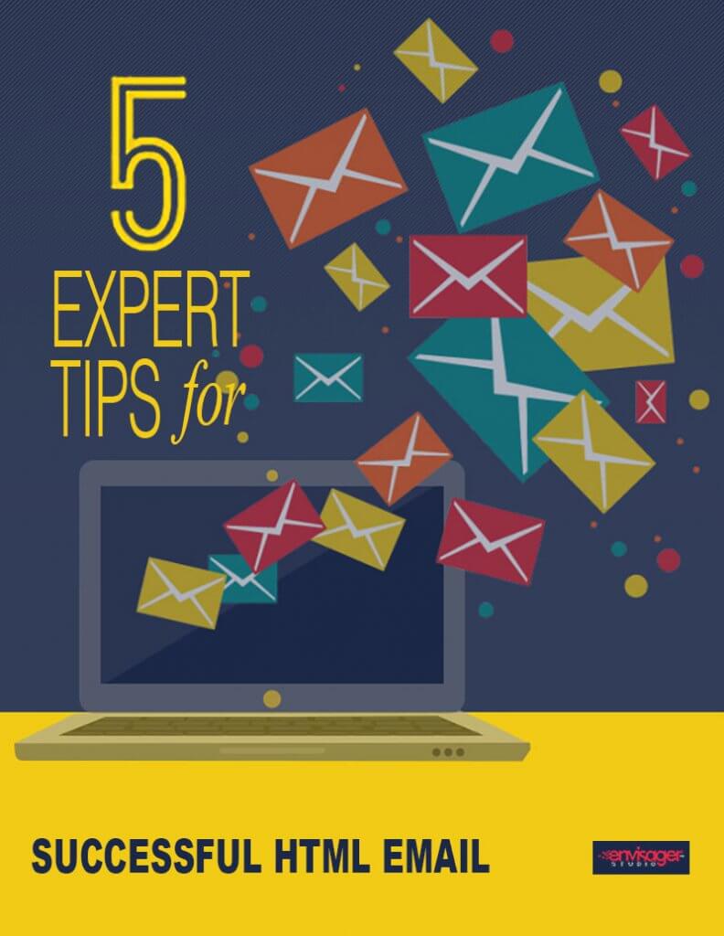 5 Expert Tips For Successful HTML Email | Envisager Studio